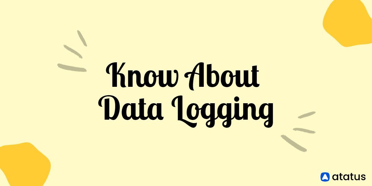 Know About Data Logging