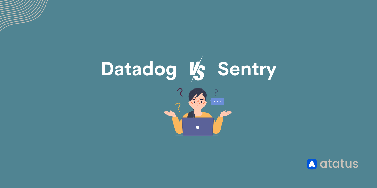Datadog vs Sentry - key features, differences and alternatives Datadog vs Sentry - key features, differences and alternatives