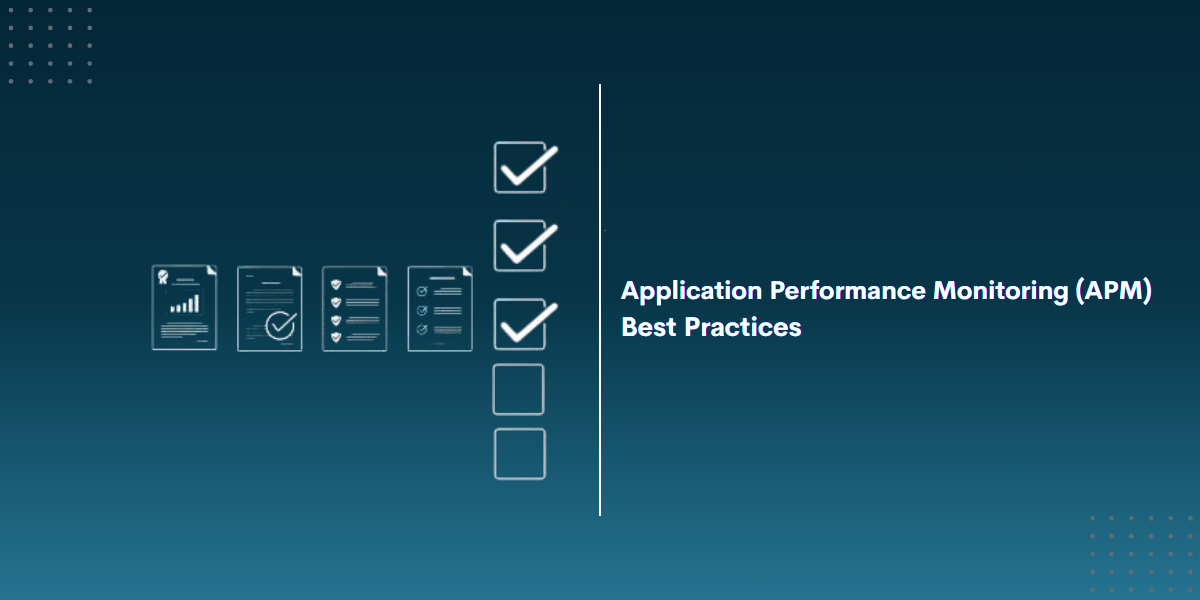 The Complete Guide to APM Best Practices for Developers, DevOps & SREs