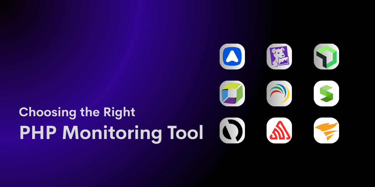 Choosing the Right PHP Monitoring Tools: A Practical Guide