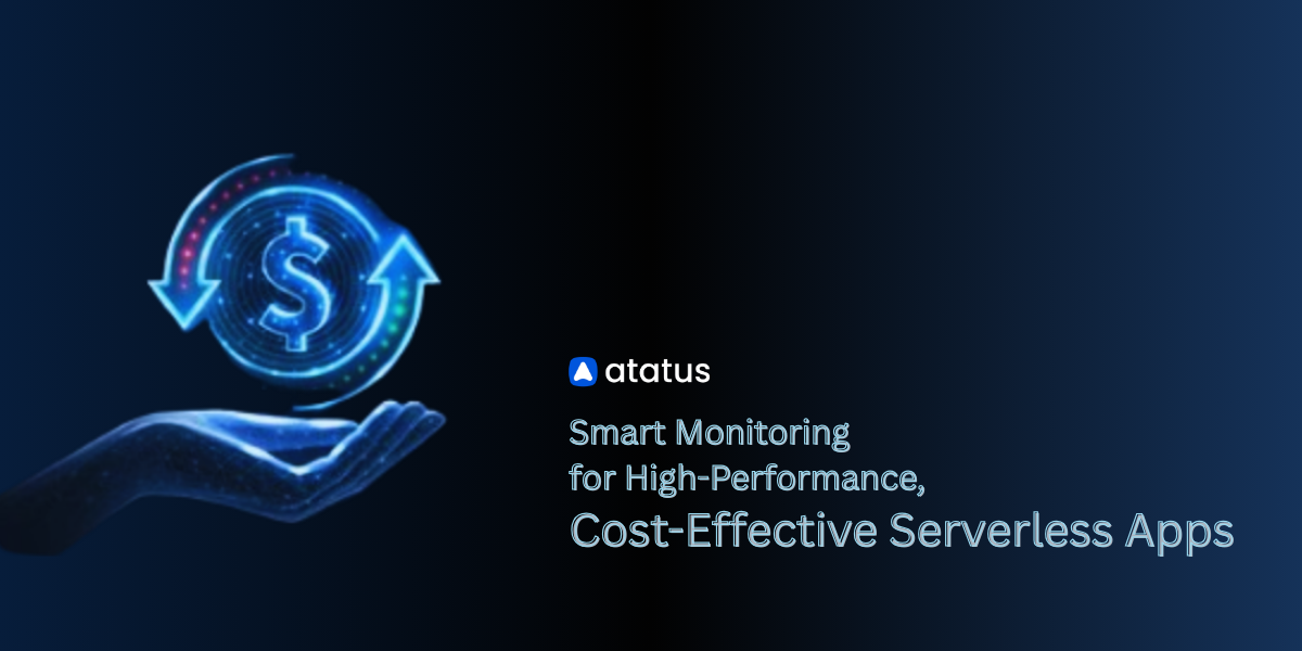 How to Reduce Serverless Costs with Smart Monitoring