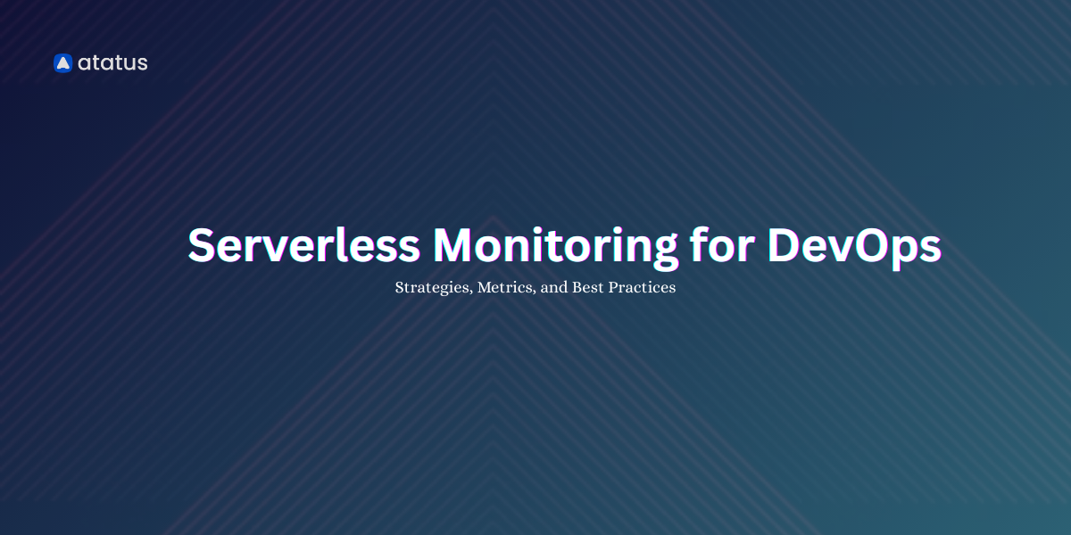 DevOps Guide to Monitoring in Serverless Applications