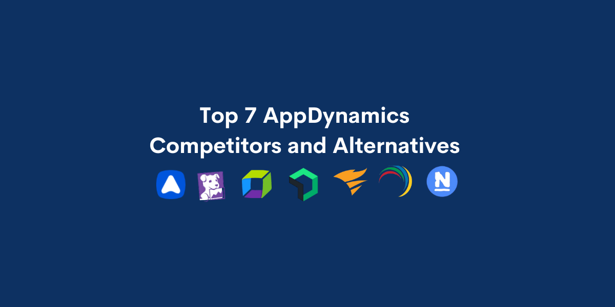 Top 7 AppDynamics Competitors and Alternatives to Try in 2025 | Atatus