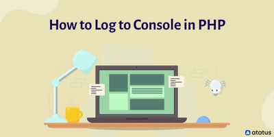 How to Log to Console in PHP and Why Should You Do It