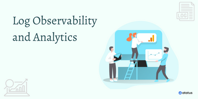 Log Observability and Analytics Guide