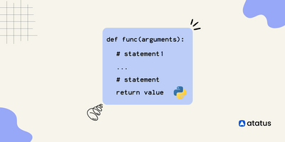 Python functions - Atatus Blog - For DevOps Engineers, Web App ...