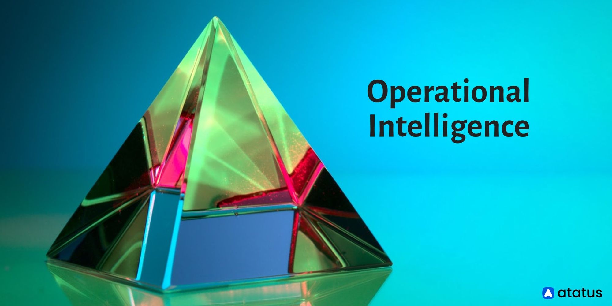 Operational Intelligence: Definition, Features, Benefits,.