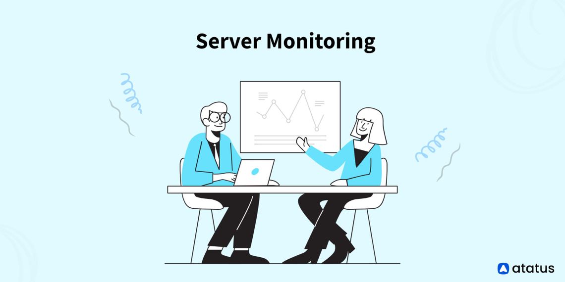 Server Monitoring: Definition, How Does It Work, and More