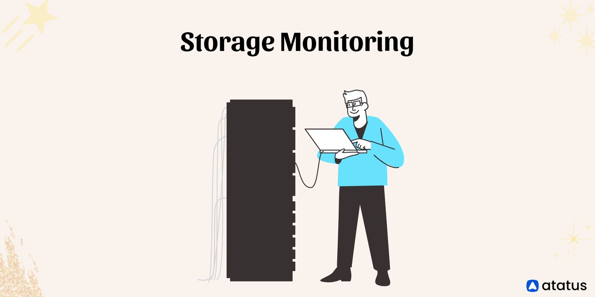 Storage Monitoring: Definition, Benefits, Challenges, More