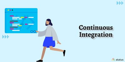 Continuous Integration (CI): Definition, Benefits and More