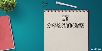 IT Operations Management (ITOM): Definition, Functions, More