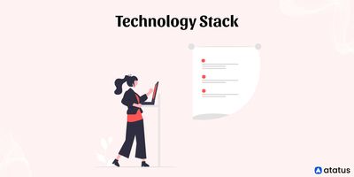 Technology Stack: Definition, Components, Models, and More