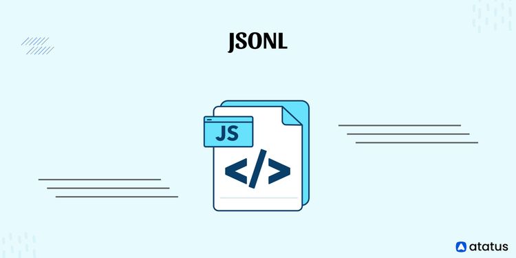JSONL: Definition, JSON Lines Format, Use Cases, and More