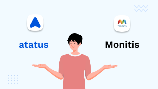 Monitis Alternative. Compare Atatus vs. Monitis