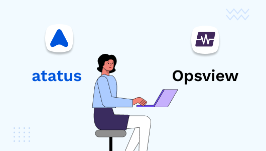 Opsview Alternative. Compare Atatus vs. Opsview
